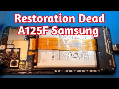 How To Repair Dead Samsung A125F | Restoration Won't Turn On And Won't ...