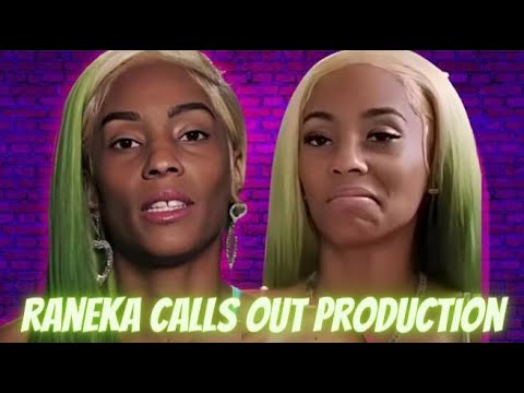 Raneka calls out production for blindsiding her & not helping with ...