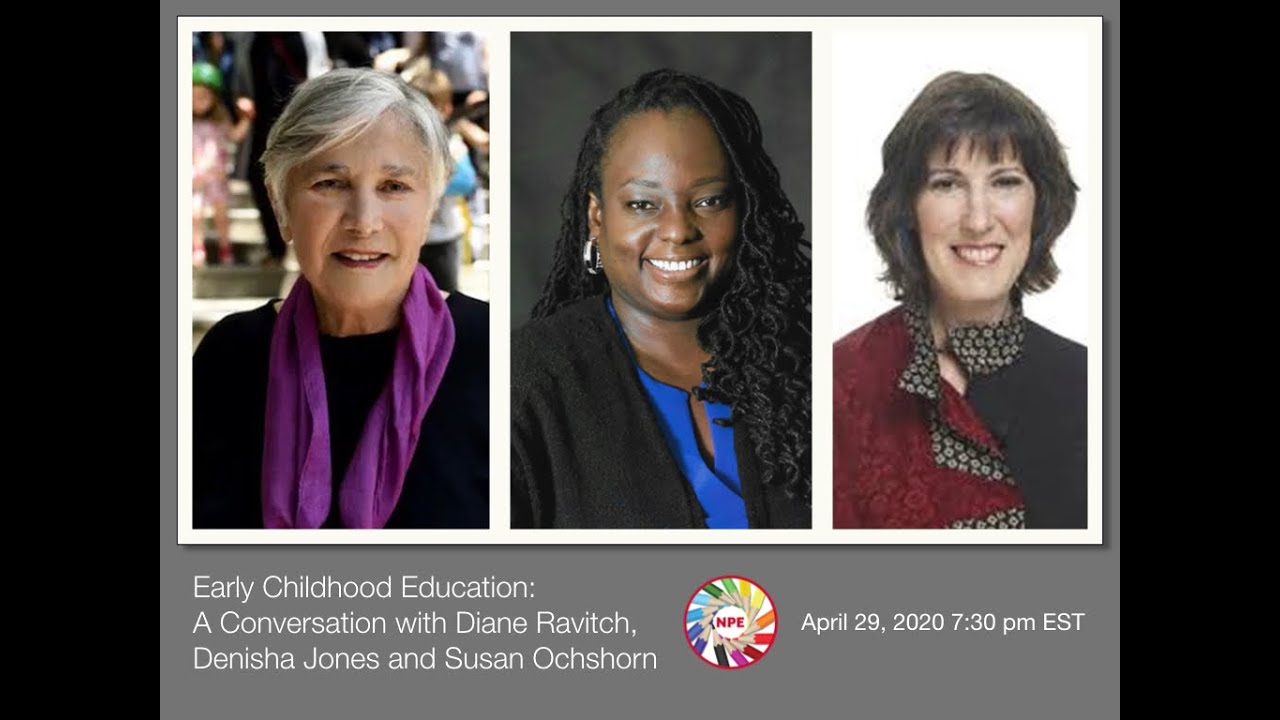 A Conversation with Diane Ravitch, Denisha Jones and Susan Ochshorn ...