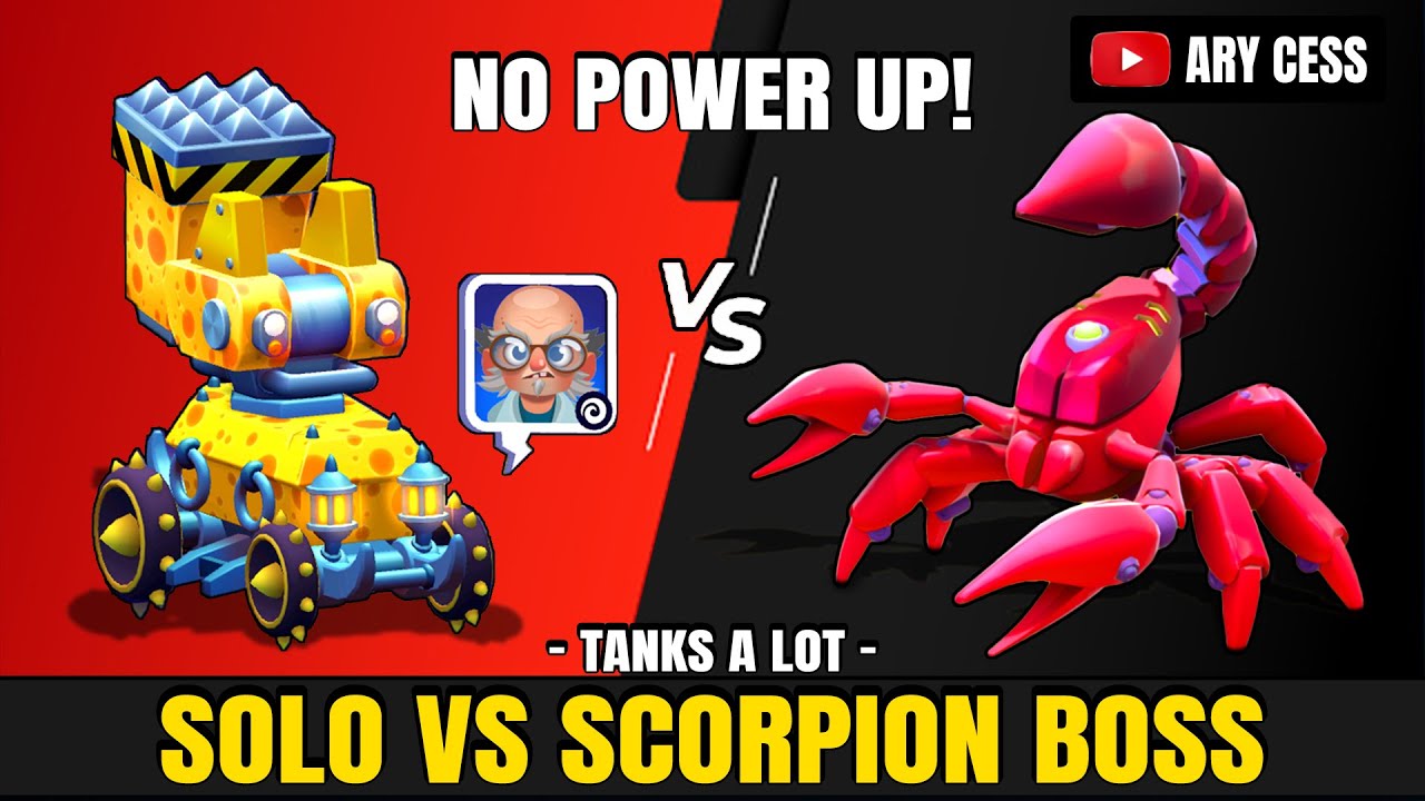 🔴 Solo VS Scorpion Boss! (No Power Up!) Tanks A Lot | Hard Level! - YouTube