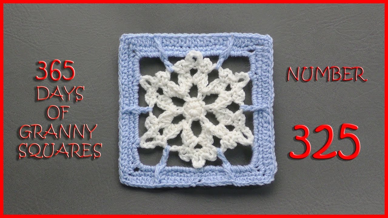 365 Days of Granny Squares Number 325 - YouTube