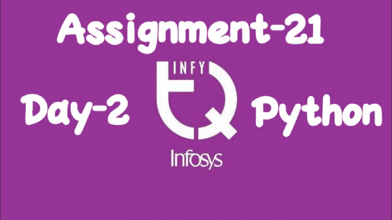 Infytq Python Assignment 21 Day 2 Youtube 2331
