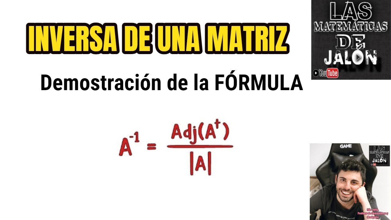 Demostracion de la formula de la matriz inversa por adjuntos - YouTube