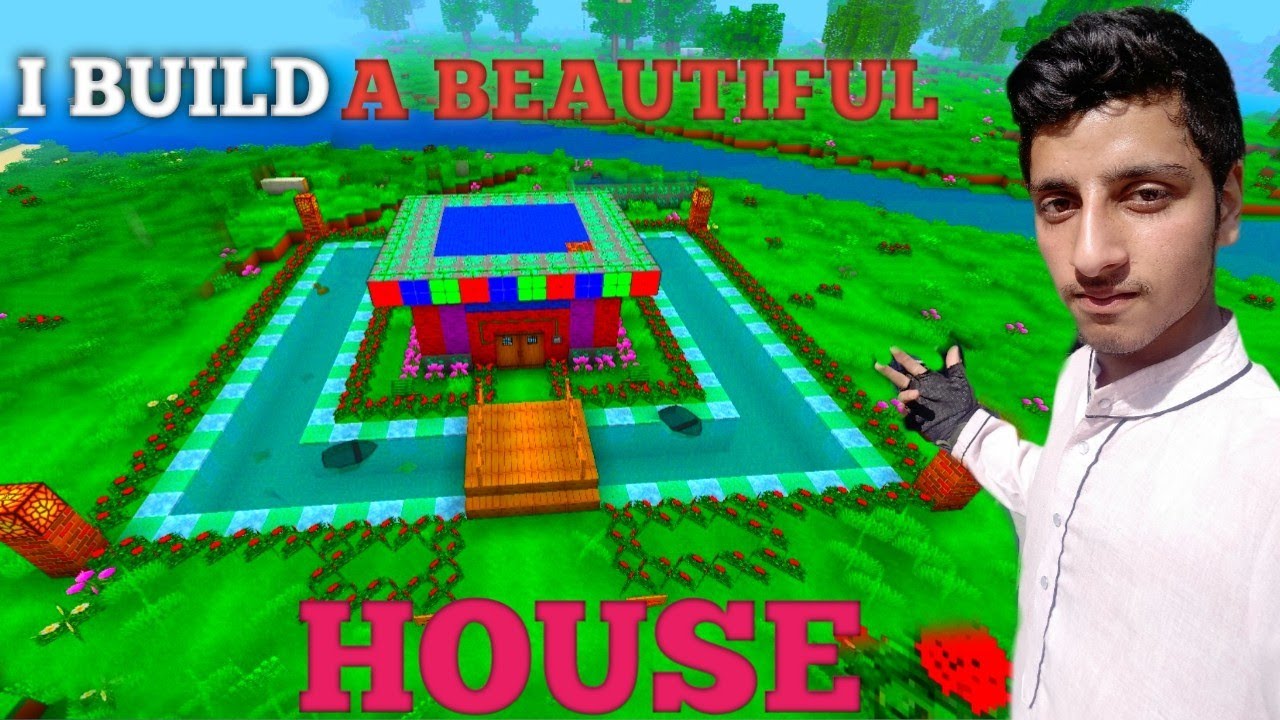 I BUILD A BEAUTIFUL HOUSE IN minecraft ONE OF THE BEST HOUSE IN THE ...