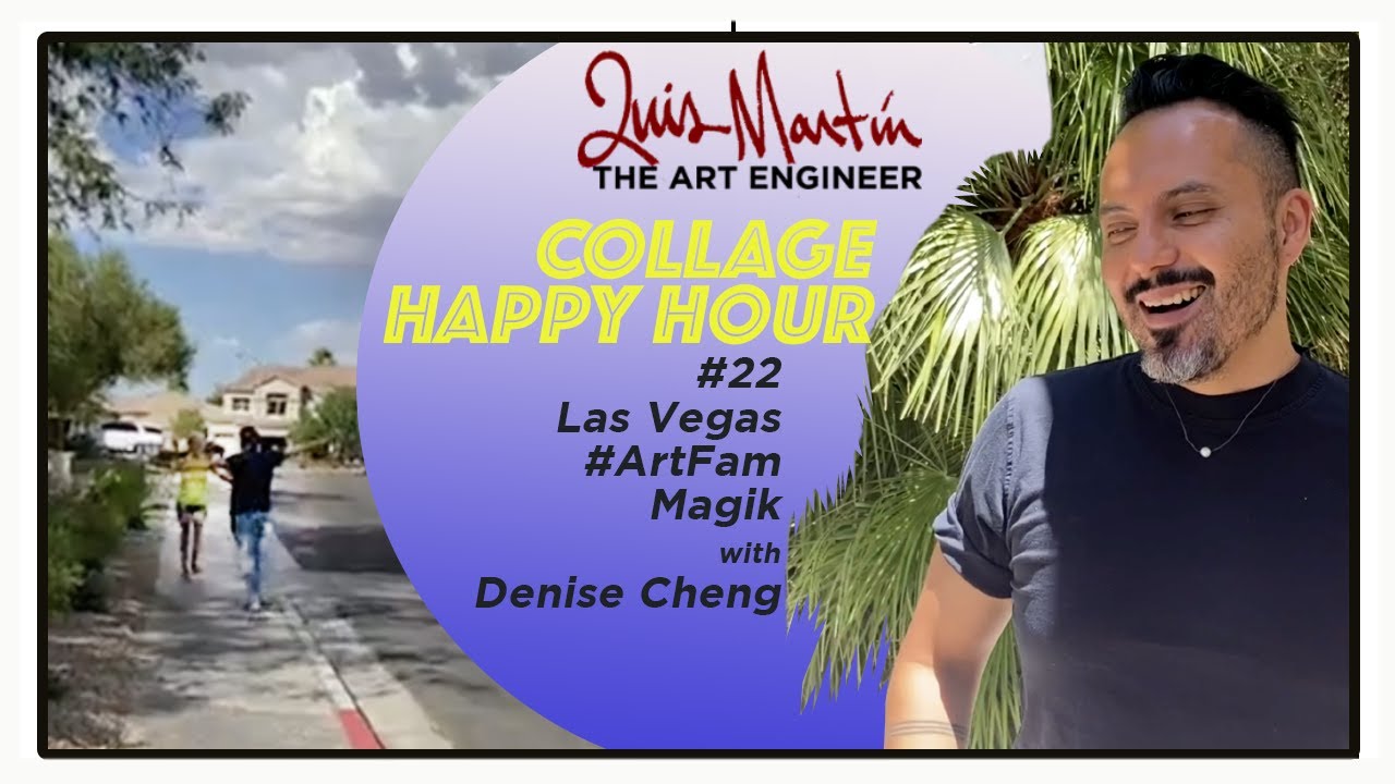 Collage Happy Hour #22 in Las Vegas with Luis Martin / The Art Engineer ...