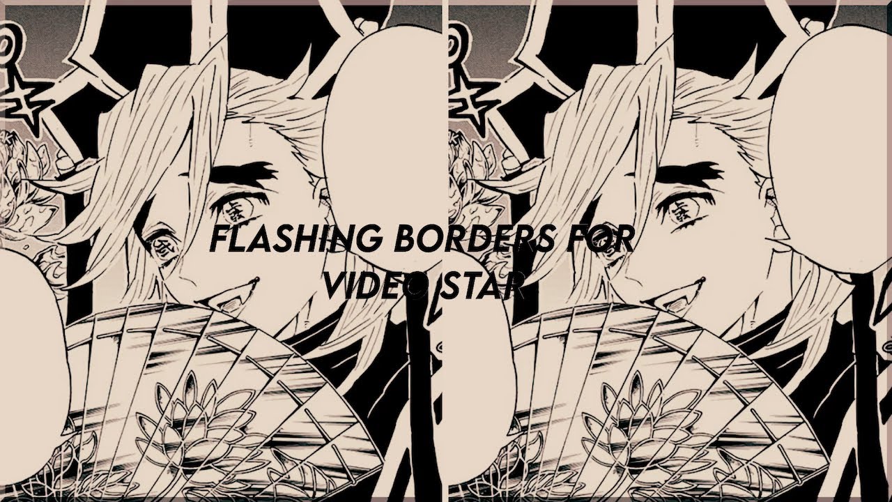 flashing borders tutorial for video star - YouTube