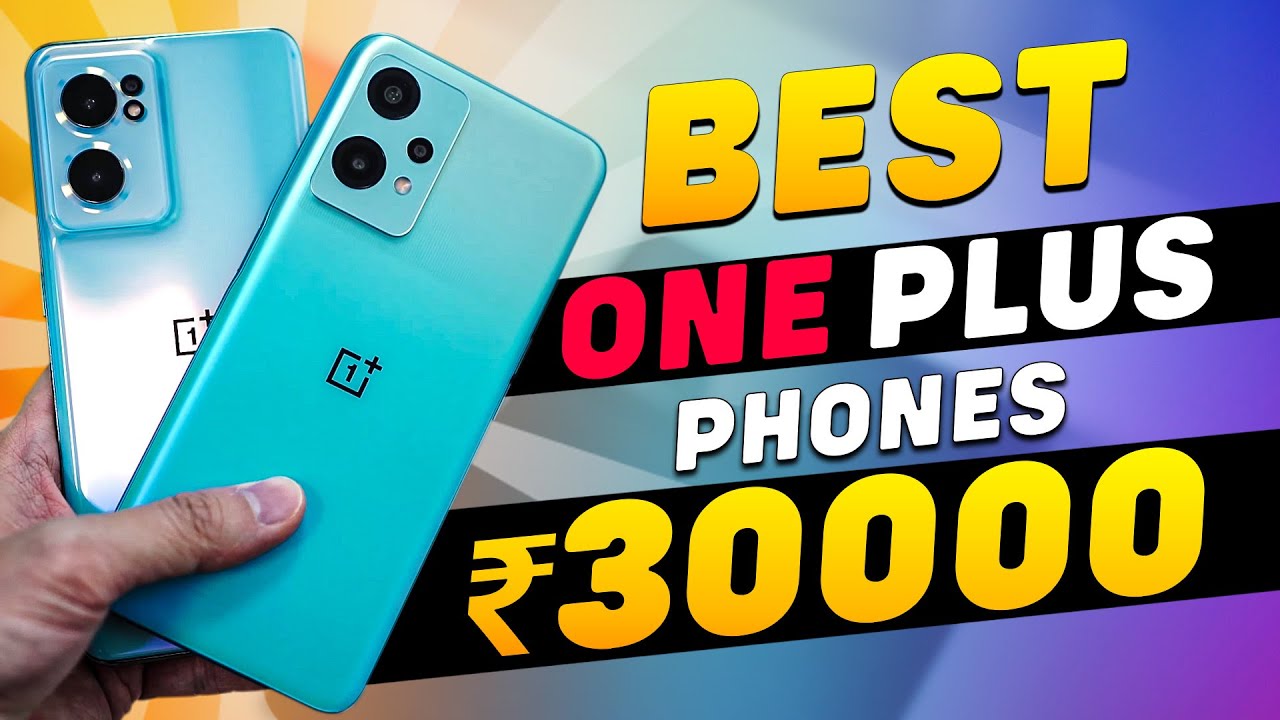 Best Oneplus Phone Under 30000⚡Best Oneplus Phone 2022⚡Top 5 Best ...