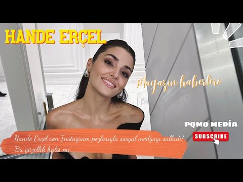 Hande Erçel son Instagram pozlarıyla sosyal medyayı salladı! 'Bu güzellik halis mi' #magazin #haber