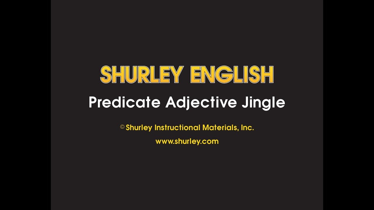 Shurley English Jingle #26 - Predicate Adjective Jingle - YouTube