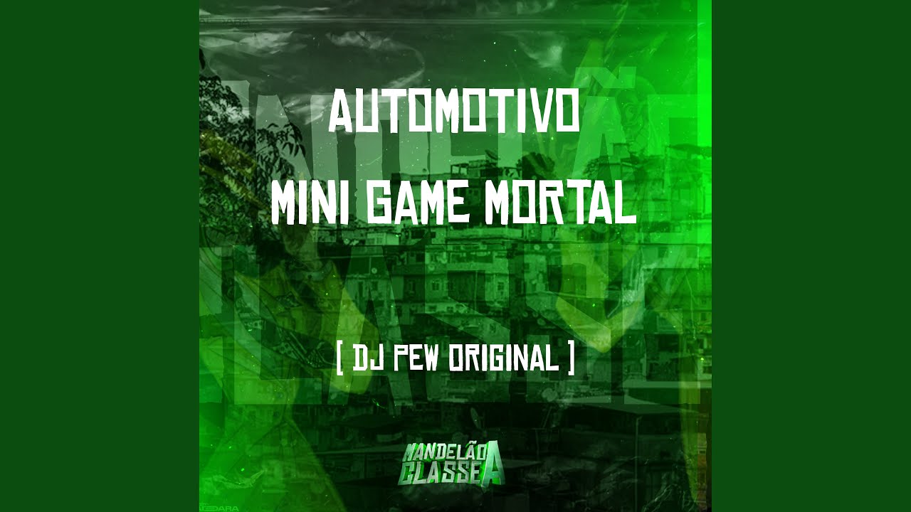 Automotivo Mini Game Mortal - YouTube