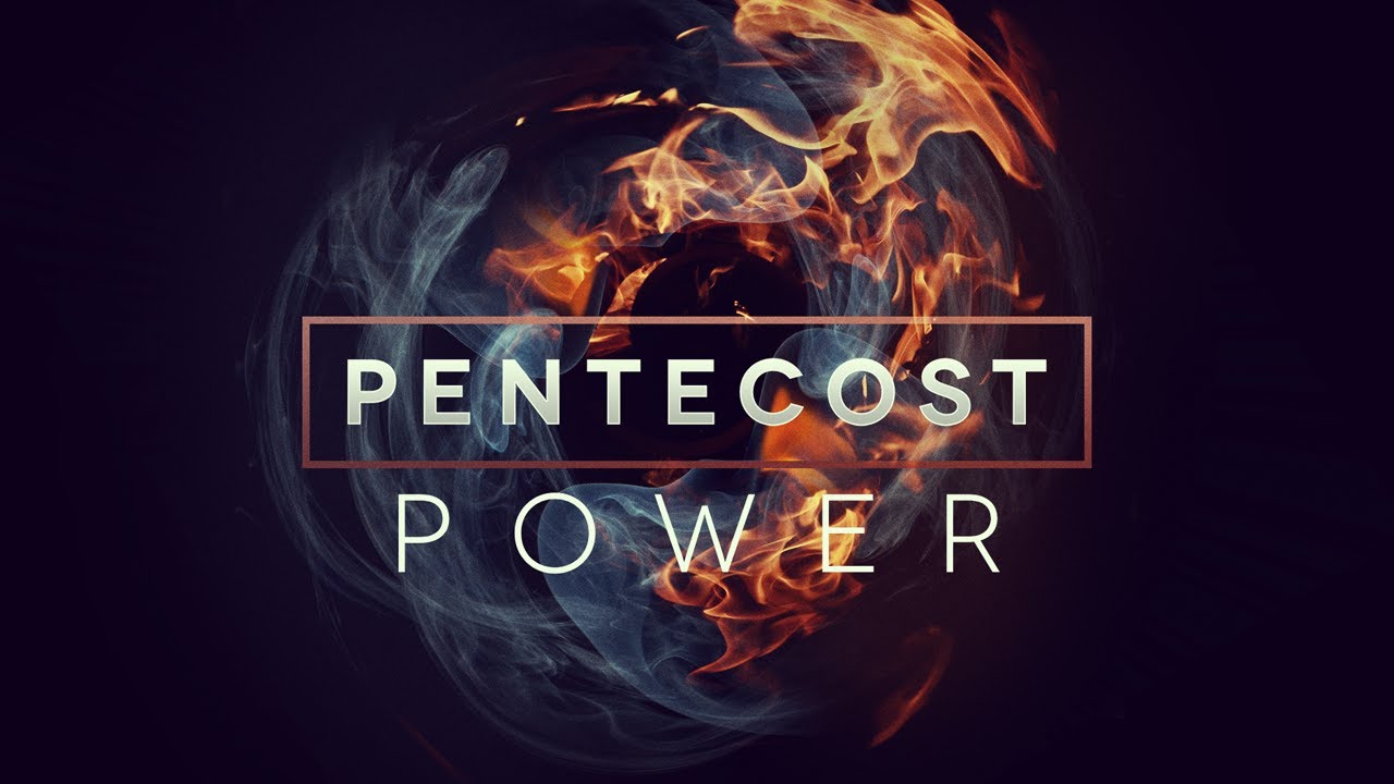 Pentecost Power - YouTube