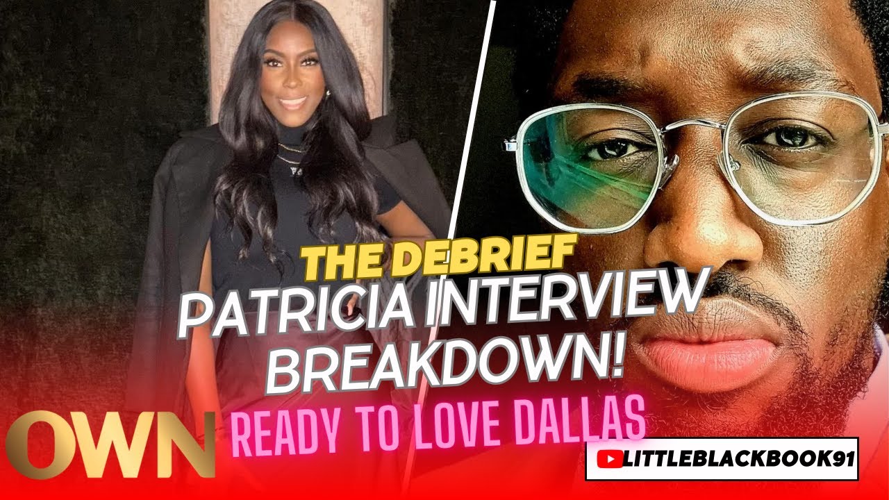 DEBRIEF! READY TO LOVE PARTRICIA INTERVIEW - YouTube