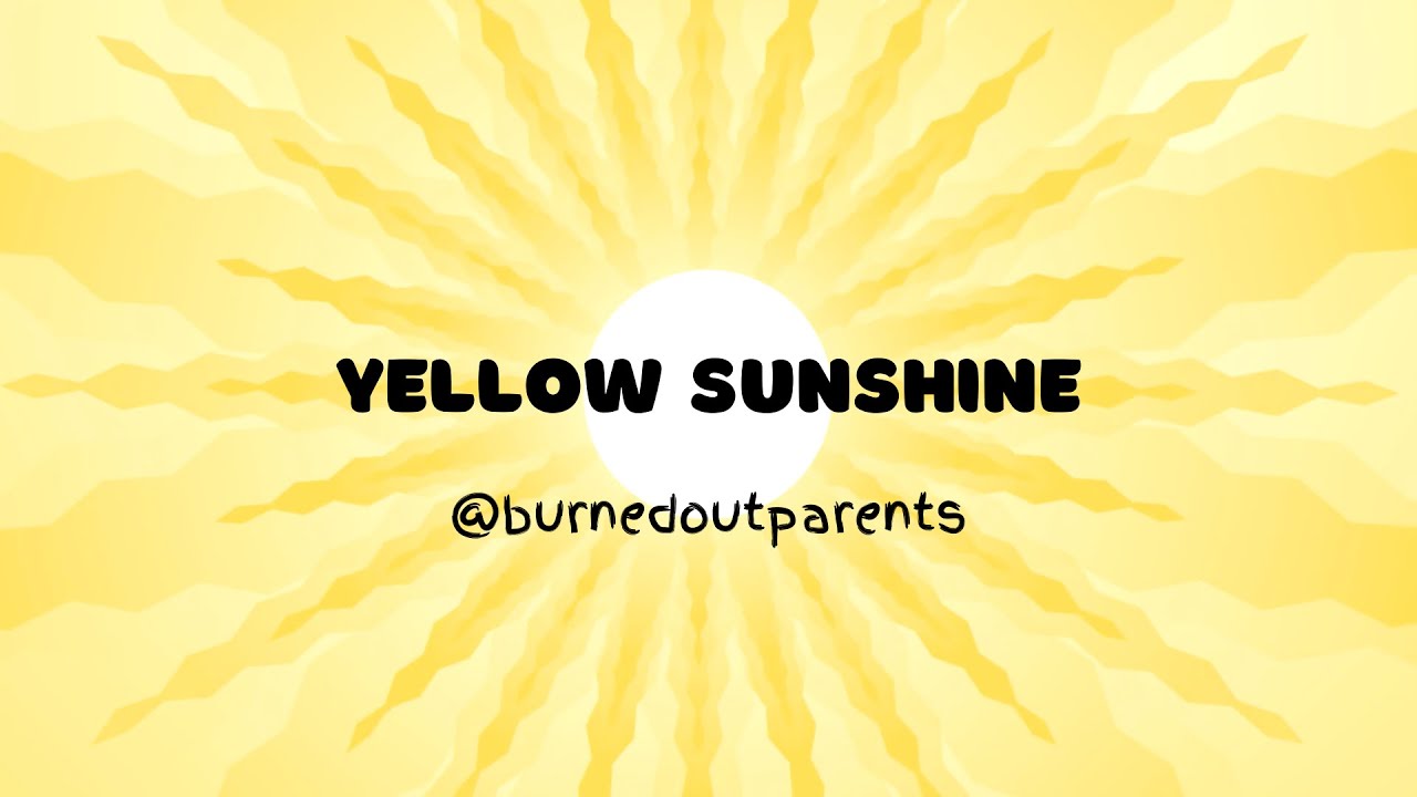 Yellow Sunshine: Sing, Dance & Explore the Joyful Color Yellow – A Fun ...