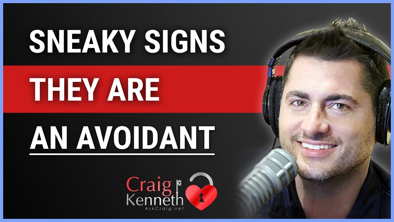 Sneaky Signs They Are Avoidant! - YouTube