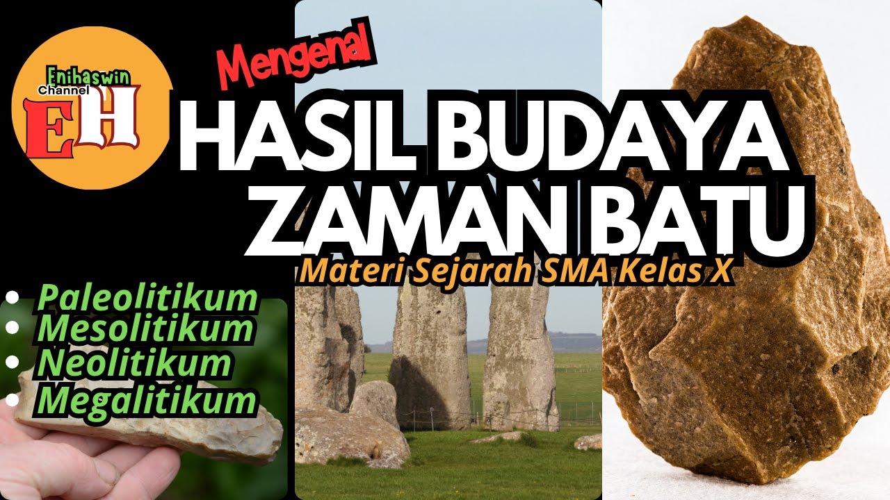 Zaman Batu di Indonesia||Hasil Kebudayaan Zaman Batu #enihaswin # ...