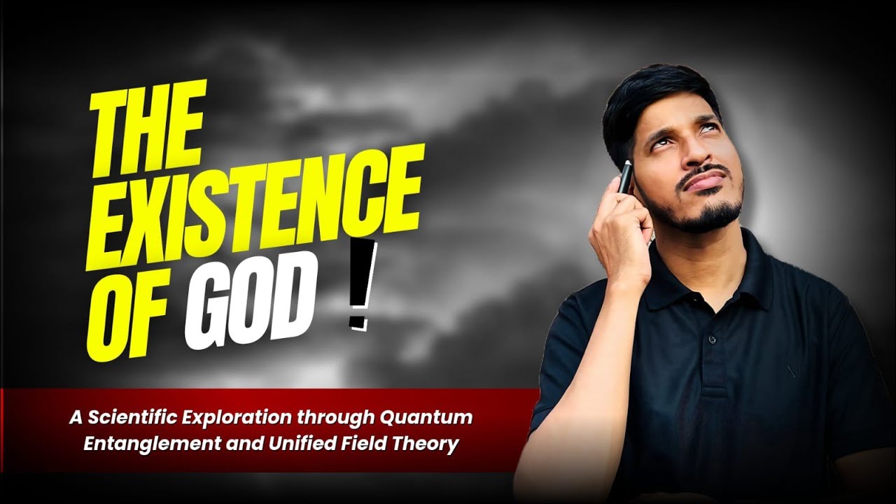 The Existence of God: A Scientific Journey through Quantum Physics and ...
