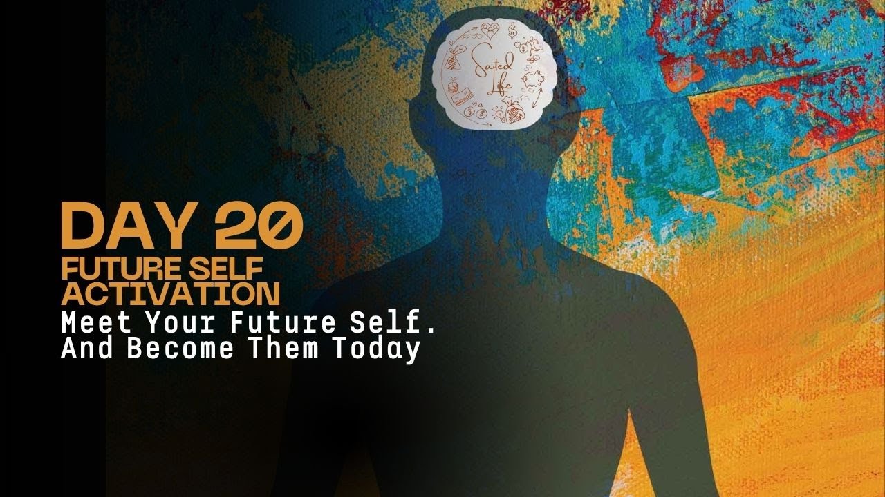 Day 20 – Future Self Activation | Become Who You’re Meant to Be - YouTube