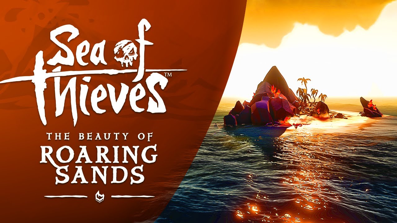 Sea of Thieves: The Beauty of Roaring Sands - YouTube