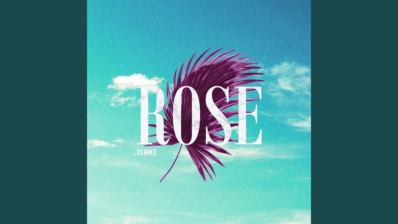 Rose - YouTube