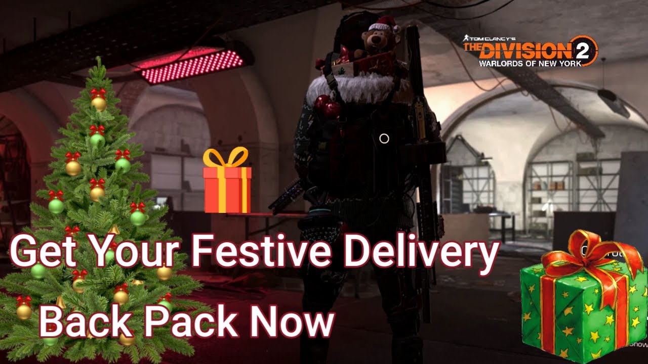 Get Your Festive Delivery Backpack Now! - Division 2 - YouTube