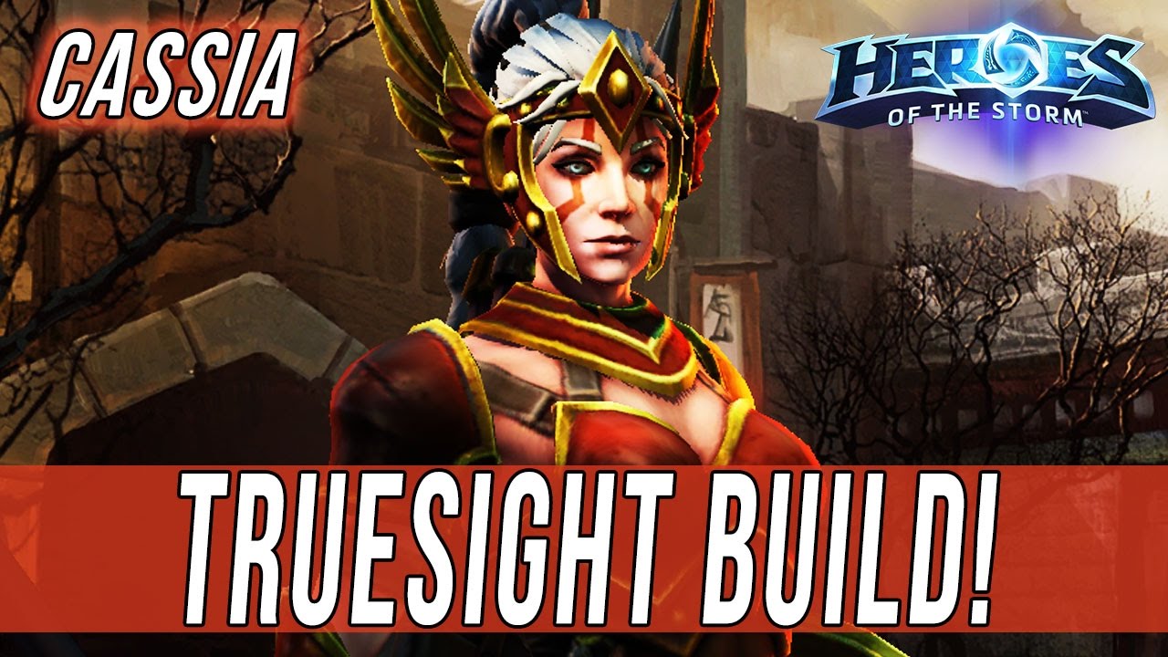 CASSIA, TRUESIGHT BUILD! - SOLO QUEUE SILLINESS [Heroes Of The Storm ...