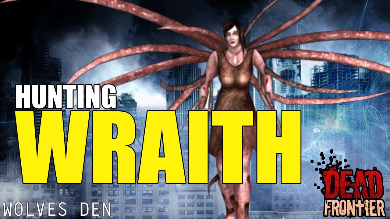 Dead Frontier - Hunting Wraith ft. Wolves Den Clan - YouTube