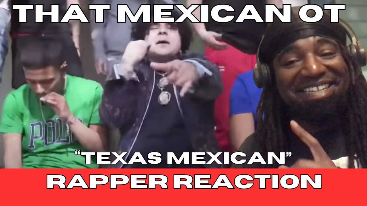THAT MEXICAN OT - Texas Mexican - Rapper Reaction - YouTube