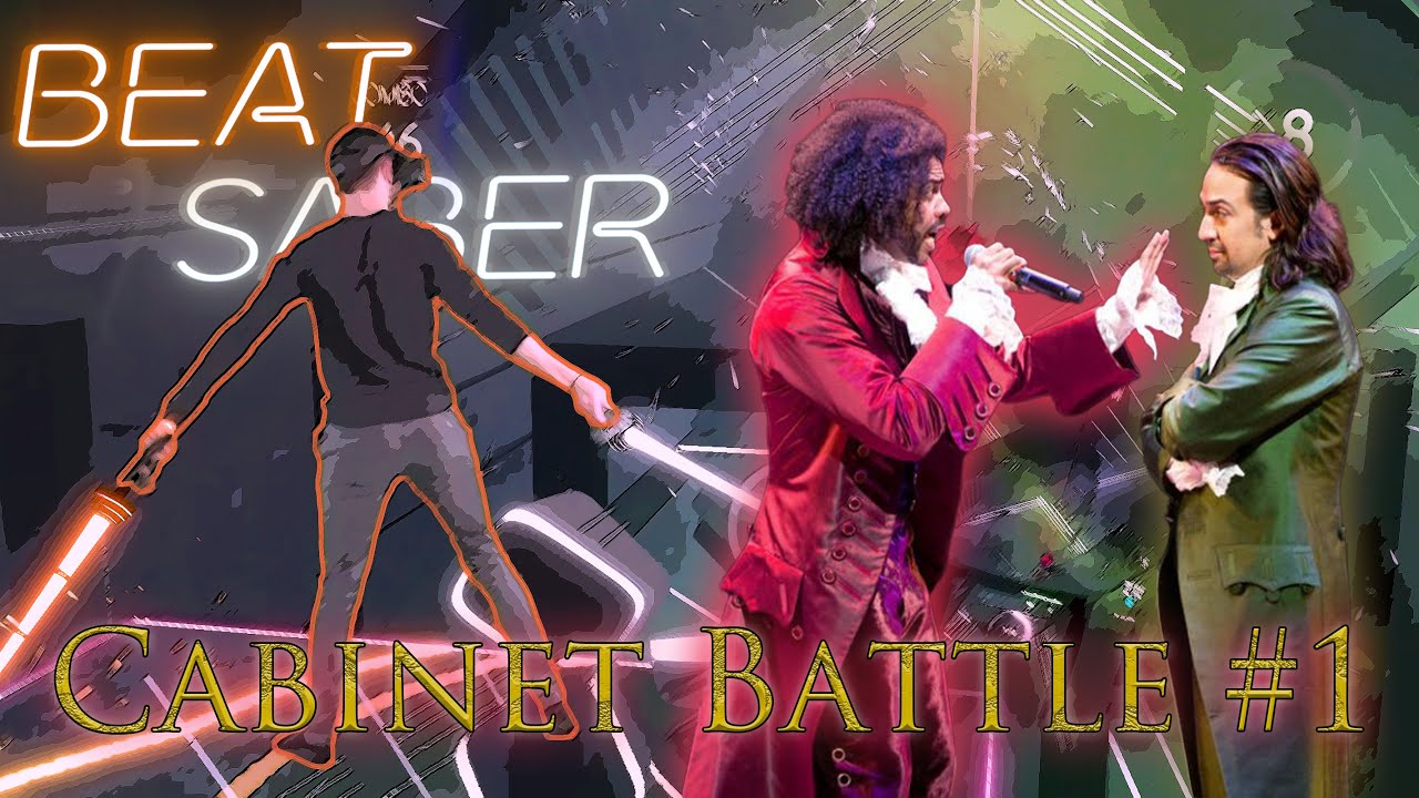Cabinet Battle #1 (From Hamilton) | Full Combo 93.35% Hard | Beat Saber ...