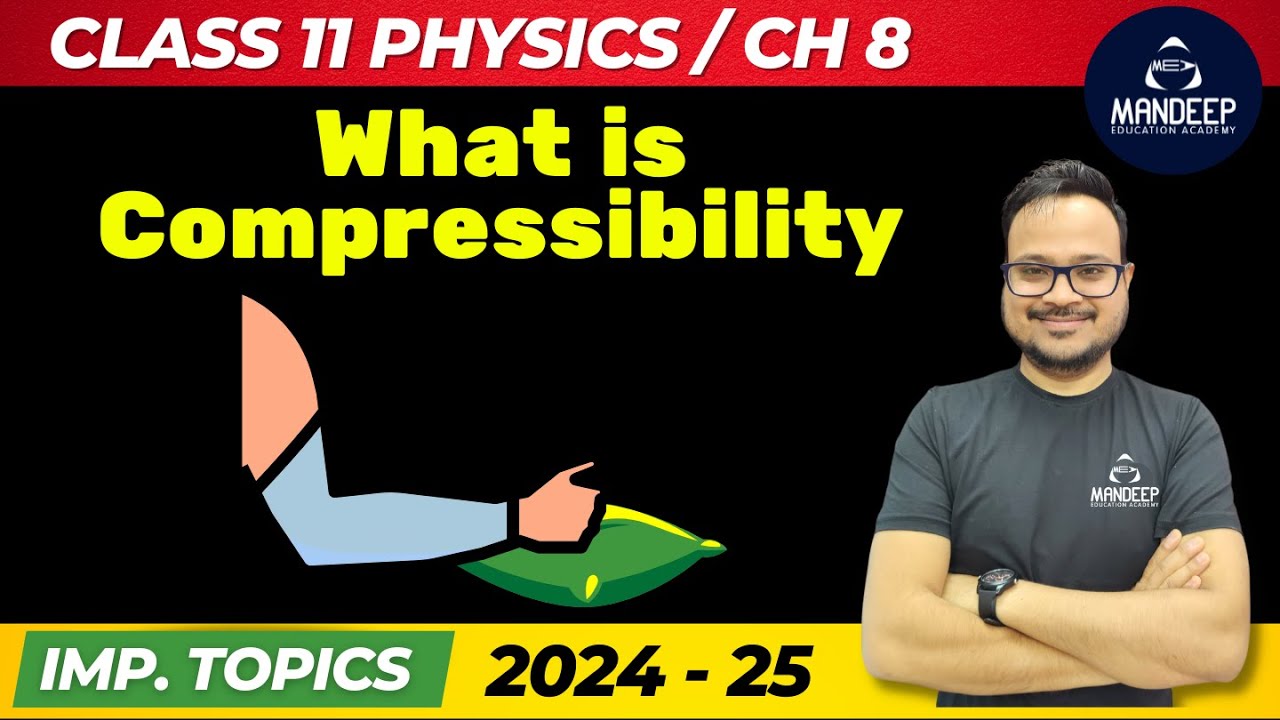 Compressibility | Class 11 Physics | Mechanical Properties of Solids ...