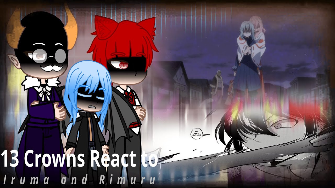 13 Crowns and Opera React to Rimuru and Iruma as Brothers ...
