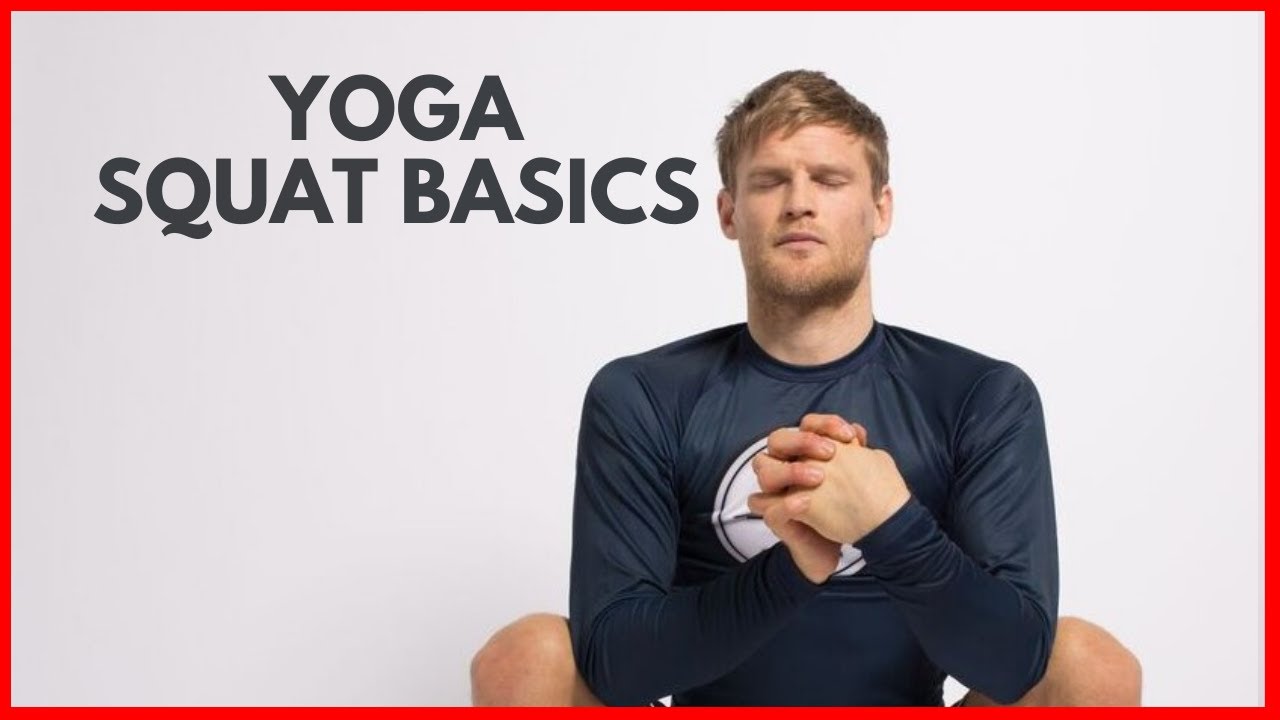 Yoga Squat Basics for Beginners - Malasana or Garland Pose Tutorial ...