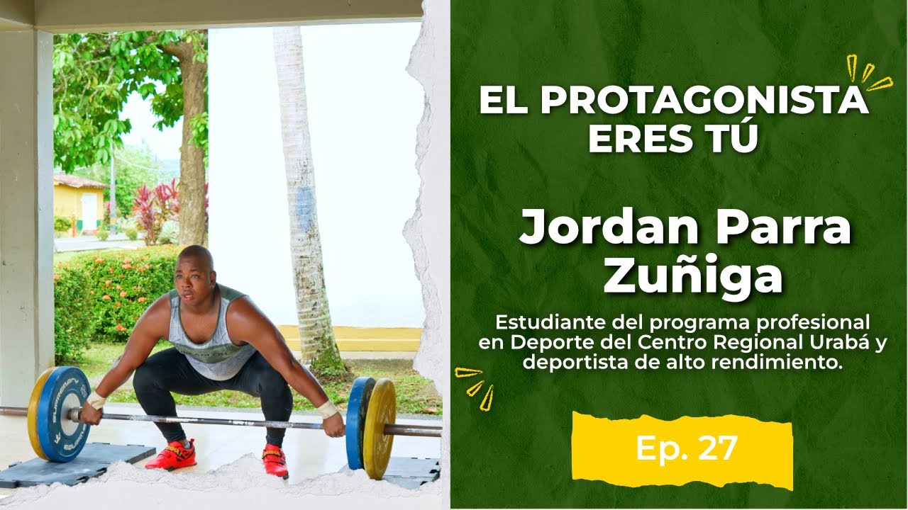 El Protagonista eres tú #27 | Jordan Parra Zuñiga - YouTube