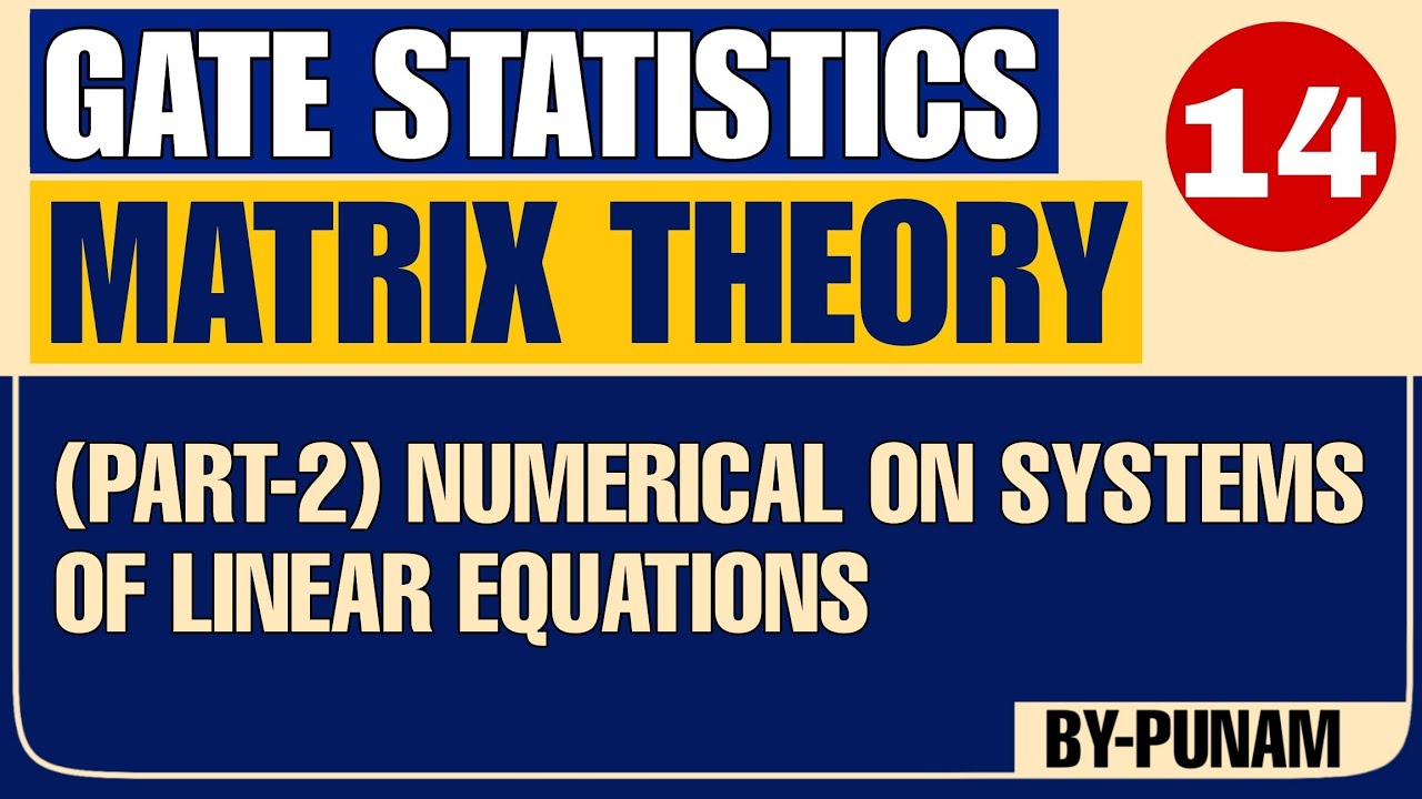 (Part-2) Numerical on Systems of linear equations | ONE SHOT | GATE ...