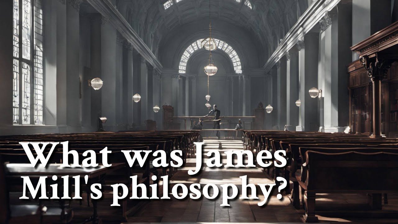 What was James Mill's philosophy? | Philosophy - YouTube