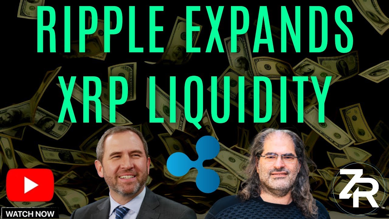 Ripple Expands XRP Liquidity! - YouTube