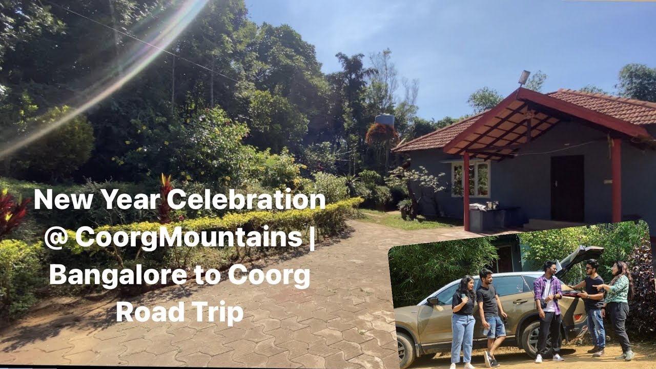 Bangalore to Coorg Road Trip | New Year Celebration at Coorg | Coorg ...