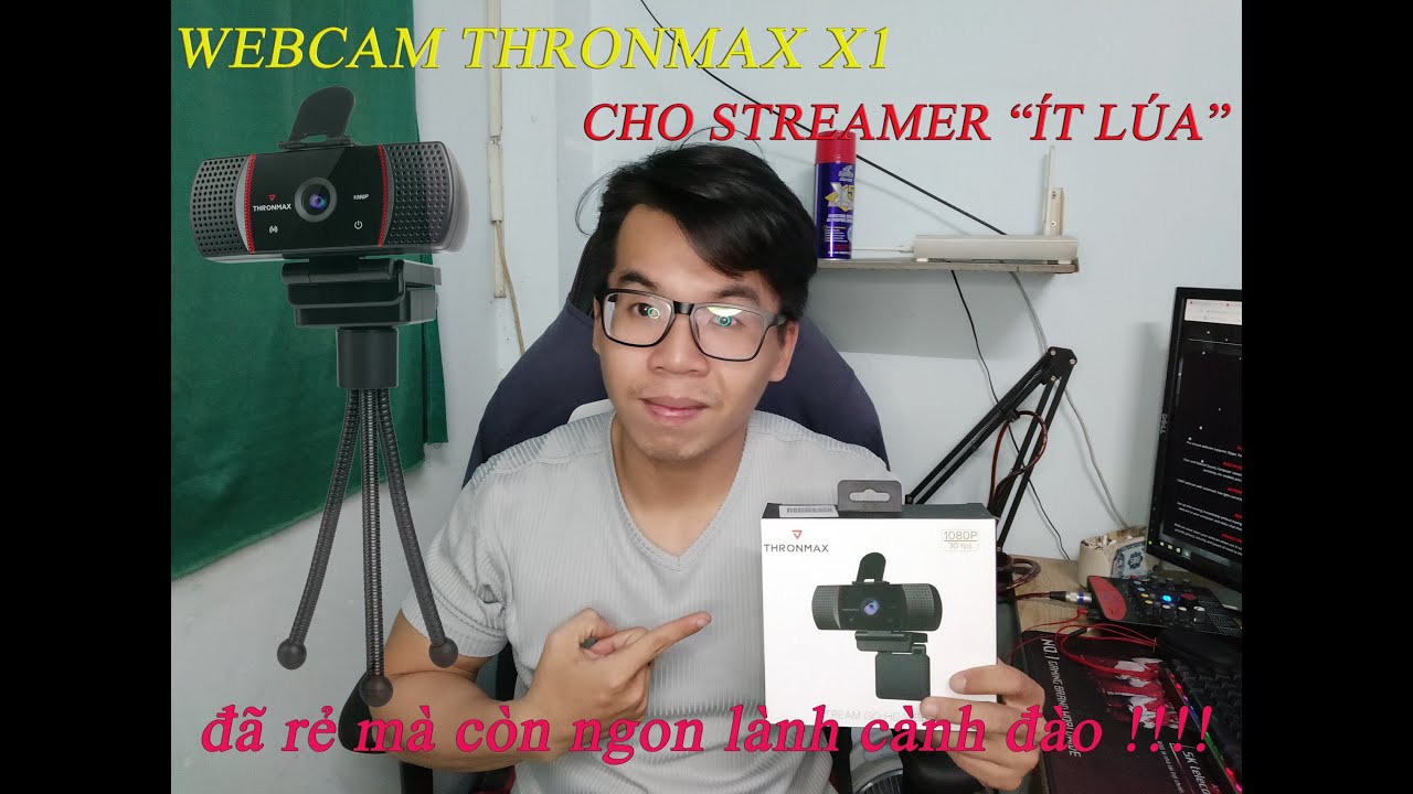 THRONMAX X1 | Chiếc Webcam Cho Streamer "Ít Lúa" Thỏa Đam Mê !!! - YouTube