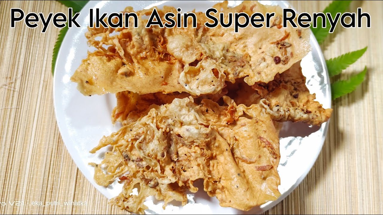 RESEP PEYEK IKAN ASIN, SUPER RENYAH DAN TAHAN LAMA ! INI TEPUNGNYA ...