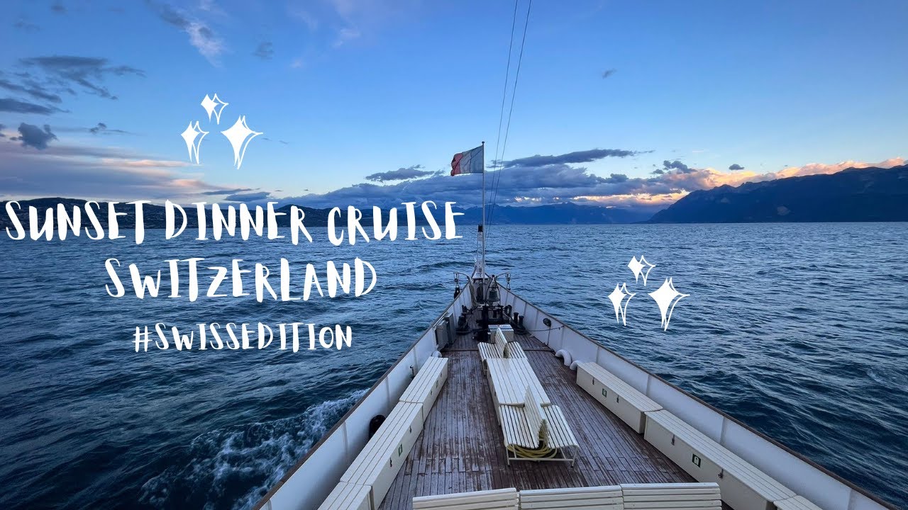 Dinner cruise at Lake Leman Switzerland| Boat tour |Savoie CGN - YouTube
