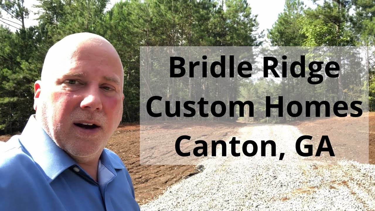 Bridle Ridge Canton GA Custom Homes - YouTube