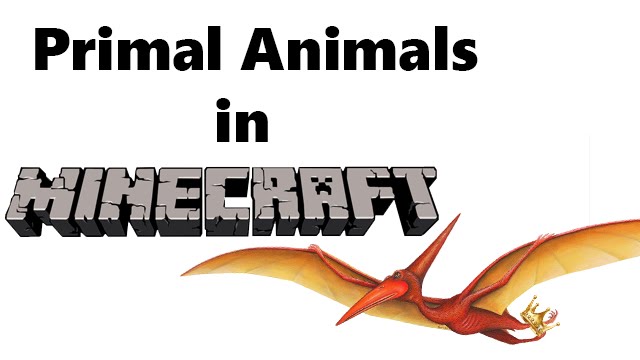 Primal Animals In Minecraft Part 4 - Pterodactyls And The King Of Dinos! - YouTube