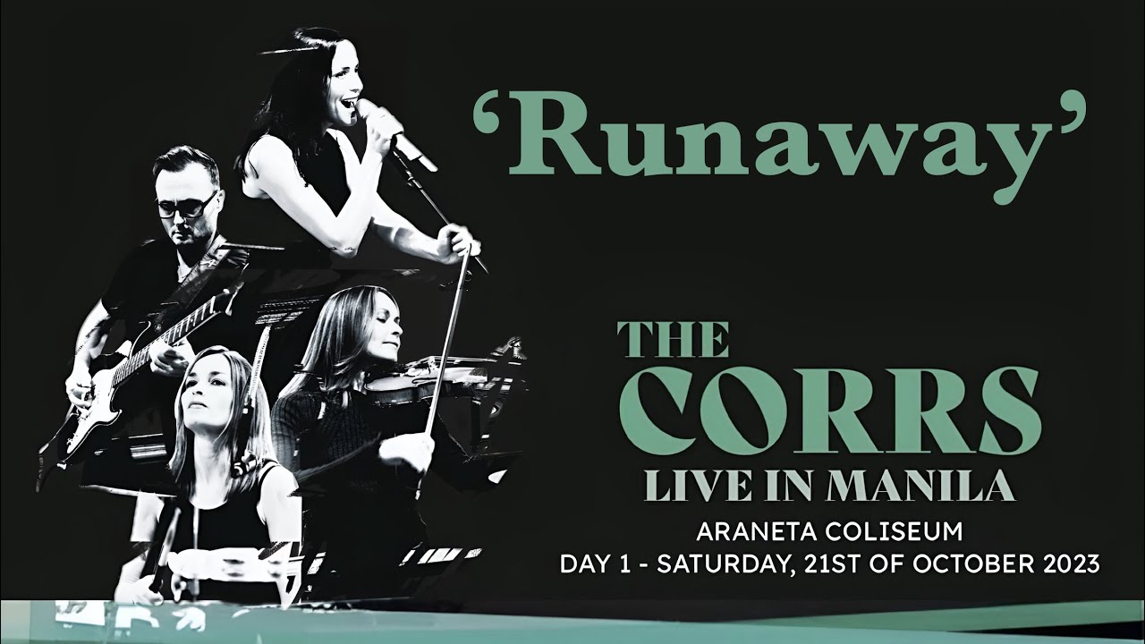 ‘Runaway’ © 2023.10.21 The Corrs Live in Manila Day 1 💚🎫🎤🪈🎻🎸🎹🥁🎶 - YouTube