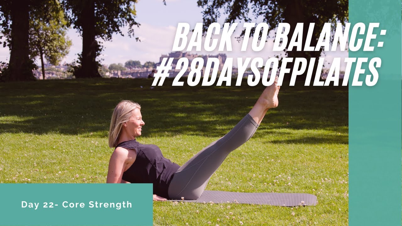 28 Days of Pilates Challenge - DAY 22 Core Strength - YouTube