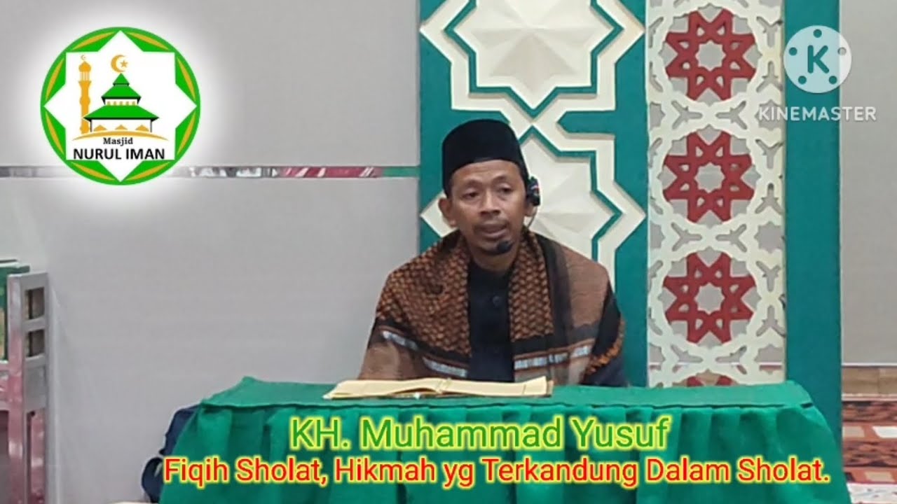 KH. Muhammad Yusuf ~ Fiqih Sholat, Hikmah yg Terkandung Dalam Sholat ...