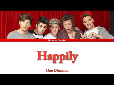 One Direction - Happily (Color Coded Lyrics) - YouTube