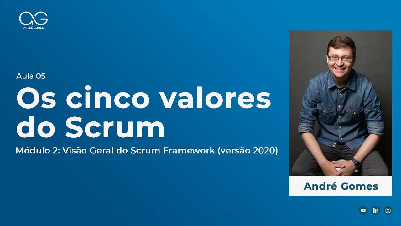 Os 5 valores do Scrum (em 5 minutos) | Treinamento grátis de Scrum ...