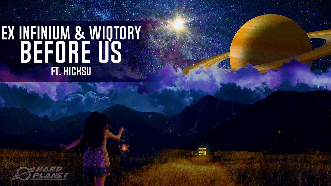 Ex Infinium & Wiqtory Ft. Hicksu - Before Us (Extended Mix) - YouTube