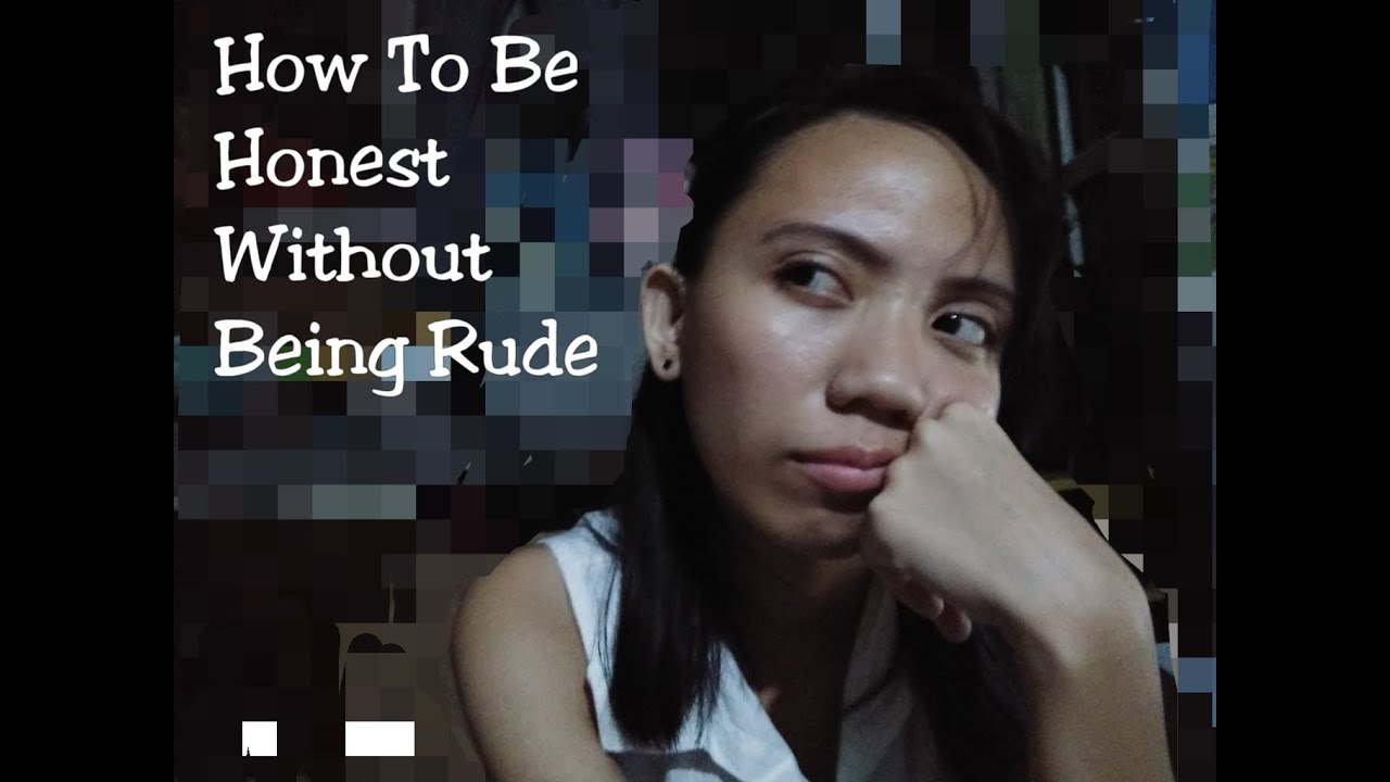 How'sOfCy #1: How To Be Honest Without Being Rude - YouTube