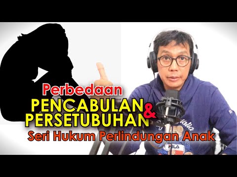 PENCABULAN DAN PERSETUBUHAN PADA ANAK