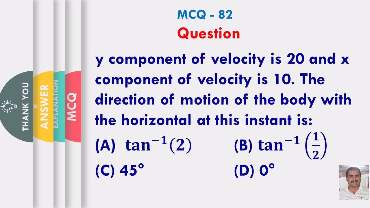 y component of velocity is 20 and x component of velocity is 10. The ...